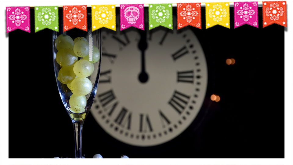 Muertolandia Presents: Popular Mexican New Year's Eve Traditions ...